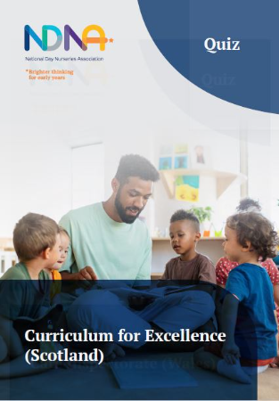 Curriculum for Excellence - Scotland quiz - NDNA