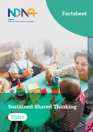 Sustained Shared Thinking in Early Years - Wales factsheet - NDNA
