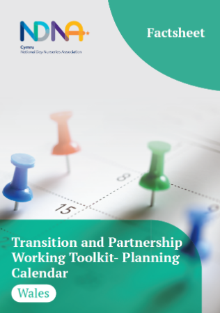 Transition and Partnership Working Toolkit: Planning Calendar - Wales factsheet - NDNA