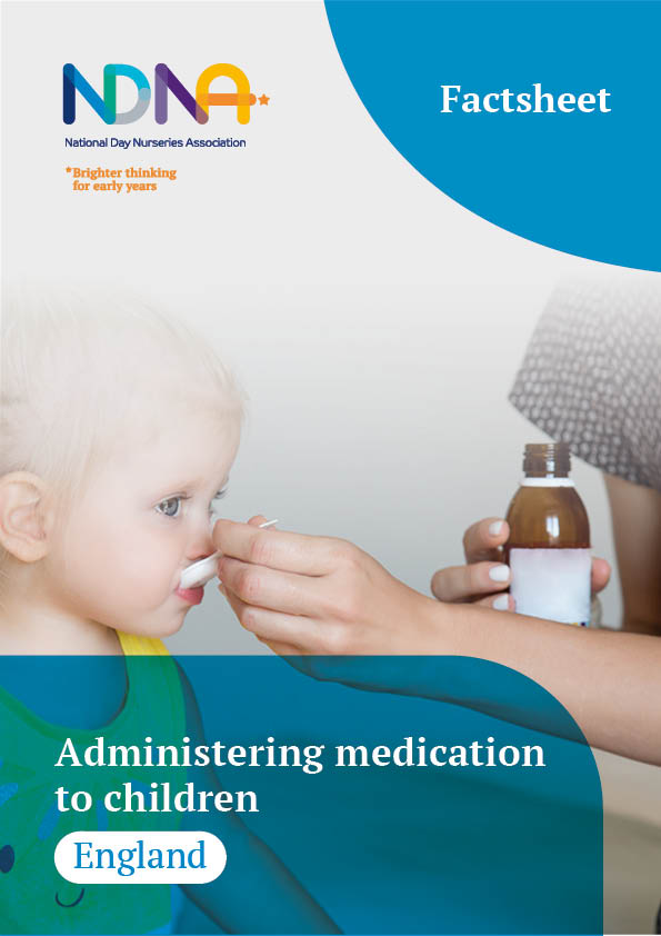 Medication: administering to children - factsheet (England) - NDNA