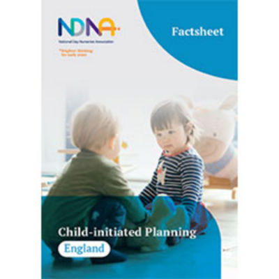 Child-initiated planning - England factsheet - NDNA
